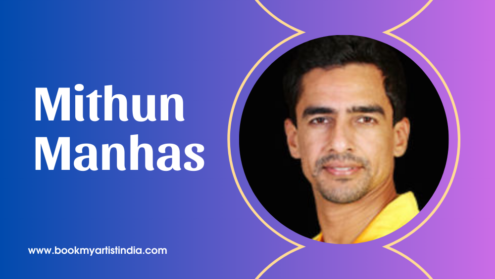 Book Mithun Manhas Online - Artist & Celebrity Management Company